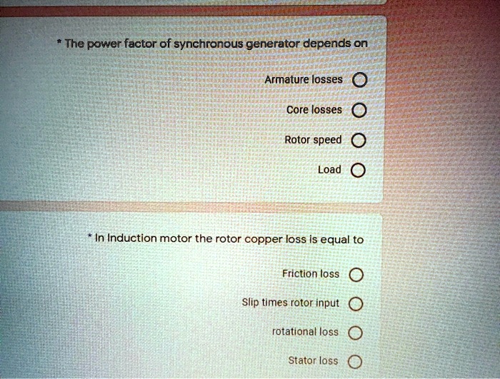 The Power Factor Of Synchronous Generator Depends On Armature Losses Core Losses Rotor Speed