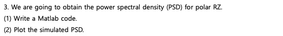 SOLVED: We are going to obtain the power spectral density (PSD) for ...