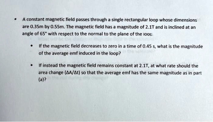 SOLVED: A constant magnetic Field passes through a single rectangular loop whose dimensions are ...