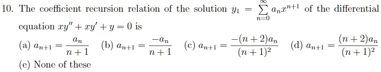 Solved The Coefficient Recursion Relation Of The Solution Y1sumn0 8498