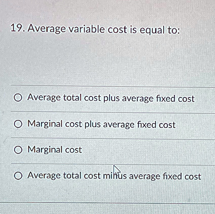 VIDEO solution: Average variable cost is equal to: - Average total cost ... VIDEO solution: Average variable cost is equal to: - Average total cost ...