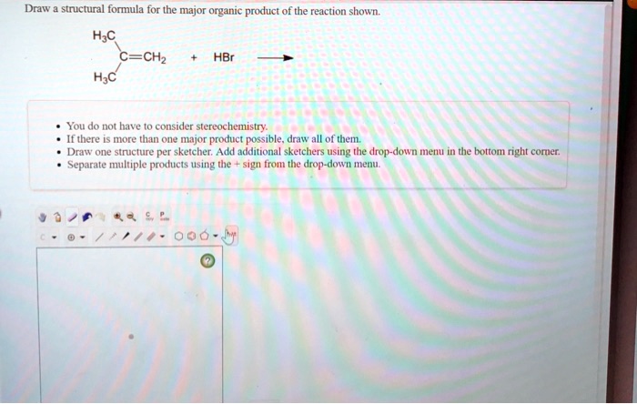 Draw structural formula for the major organic product of the reaction ...