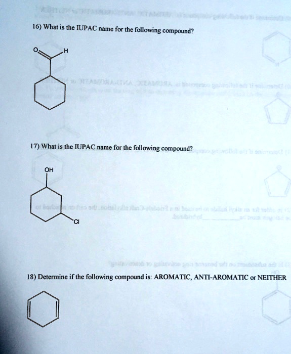 SOLVED: 16) What is the IUPAC name for the following compound? 17) What is the IUPAC name for ...