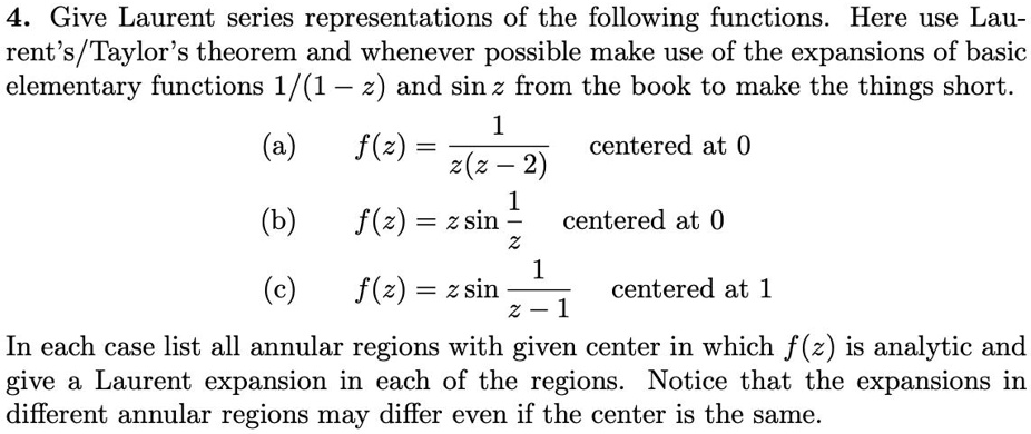SOLVED:4. Give Laurent series representations of the following ...