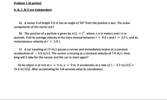 Problem 1 (8 points): A, B, C, D are independent A) A vector a⃗ of ...