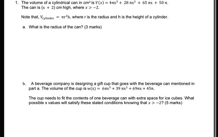 SOLVED: The volume of a cylindrical can in cm is V = 4Ï€r^2h + 28Ï€rh ...
