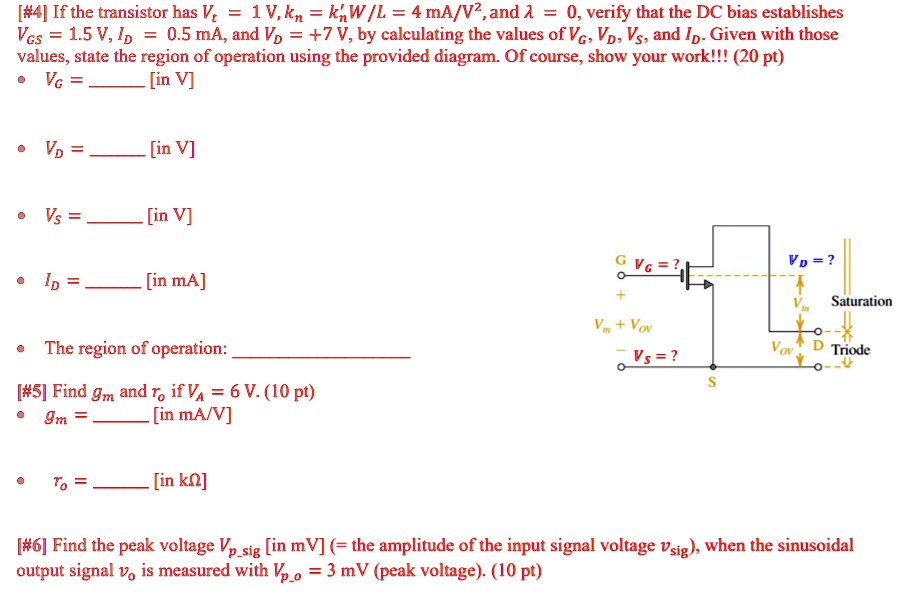 SOLVED: #4] If the transistor has Vt = 1 V, kn = knW/L = 4 mA/V, and Î ...