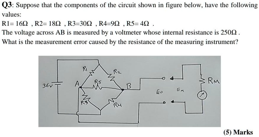 Q3: Suppose that the components of the circuit shown in the figure below have the following ...