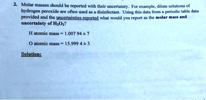 SOLVED: Molar masses should be reported with their uncertainty. For ...