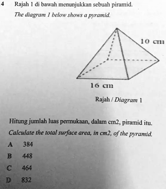 4 Rajah 1 di bawah menunjukkan sebuah piramid. The diagram 1...