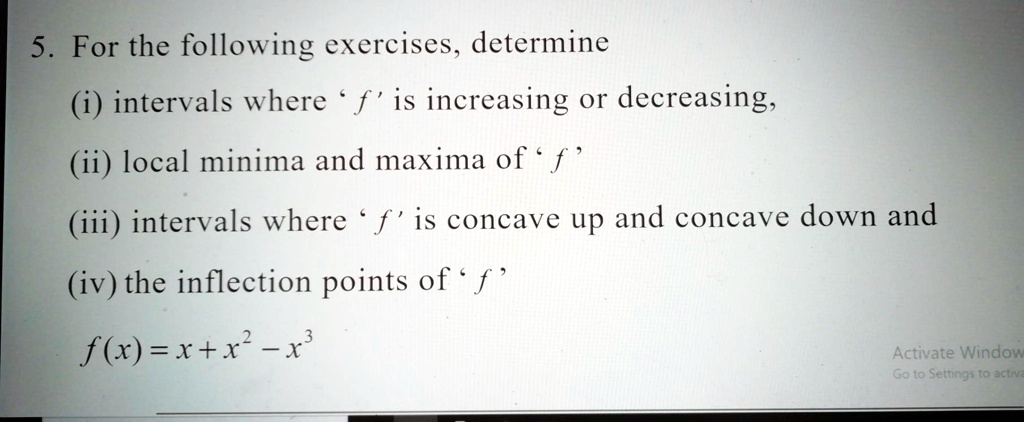 SOLVED: 5. For the following exercises, determine (i) intervals where f ...