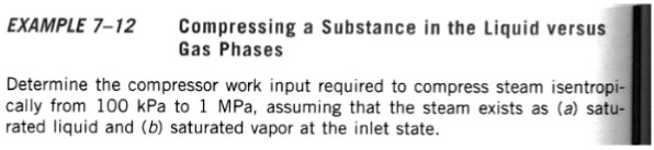 EXAMPLE 7-12 Compressing a Substance in the Liquid versus Gas Phases ...