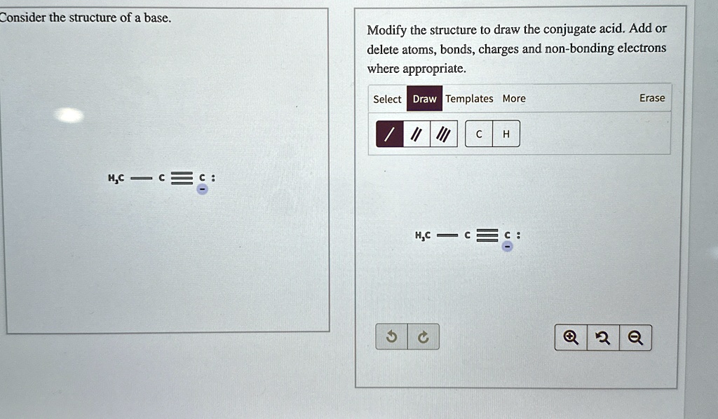 consider the structure of a base h3c cc modify the structure to draw the conjugate acid add or ...