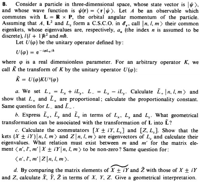 Solved Consider A Particle In Three Dimensional Space Whose State Vector Is W And Whose Wave