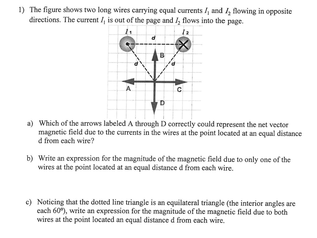 SOLVED: 1) The figure shows two long wires carrying equal currents ...