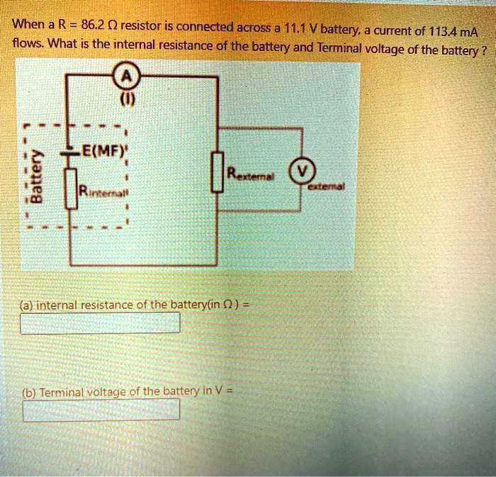 SOLVED: When a R = 86.2 0 resistor is connected across a 11.1V 'battery ...