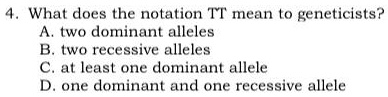SOLVED: What does the notation TT mean t0 geneticists? two dominant ...