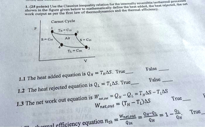 SOLVED: 1. (25 points) Use the Clausius inequality relation for the ...