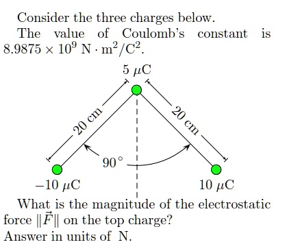 SOLVED: Consider the three charges below. The value of Coulomb’s ...