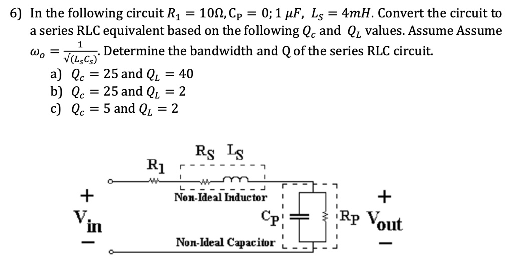 SOLVED: In the following circuit, R = 100Î©, Cp = 0.1 F, Ls = 4mH ...