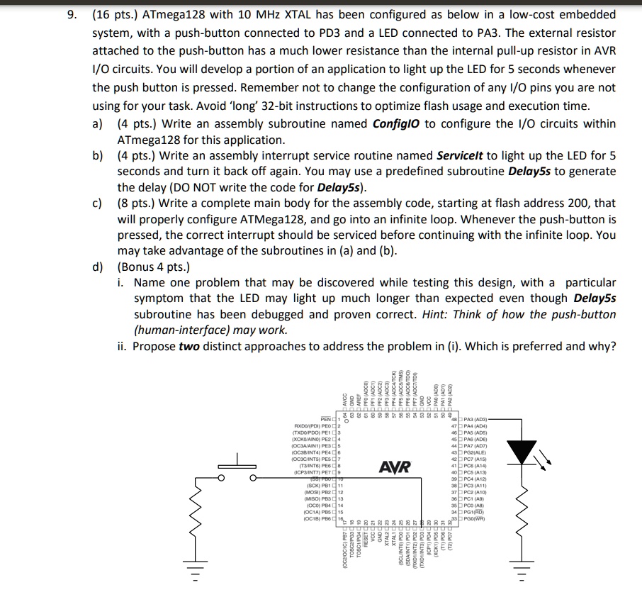 SOLVED: (16 pts:) ATmega128 with 10 MHz XTAL has been configured as below in a low-cost embedded ...
