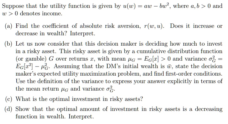 [GET ANSWER] Suppose that the utility function is given by u(w) = aw ...