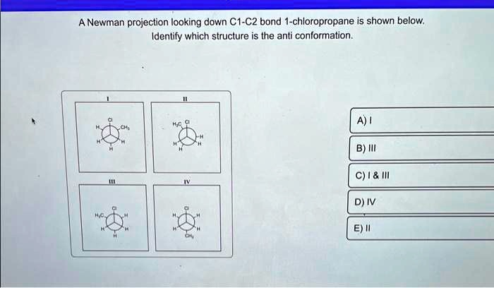 A Newman projection looking down the C1-C2 bond of 1-chloropropane is ...