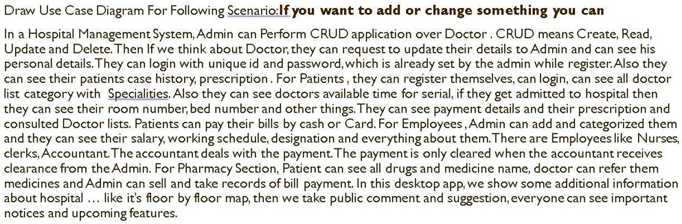Draw Use Case Diagram For Following Scenario: If you want to add or ...