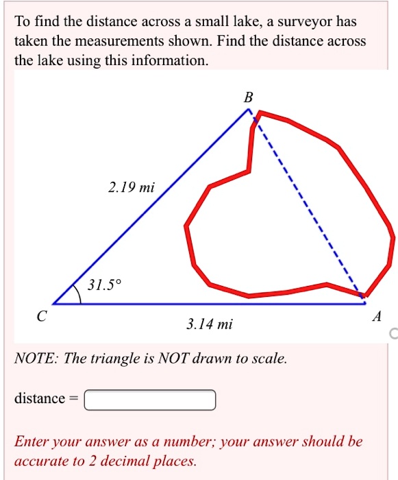 [GET ANSWER] to find the distance across a small lake a surveyor has ...