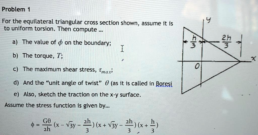 problem1 for the equilateral triangular cross section shown assume it is to uniform torsionthen ...