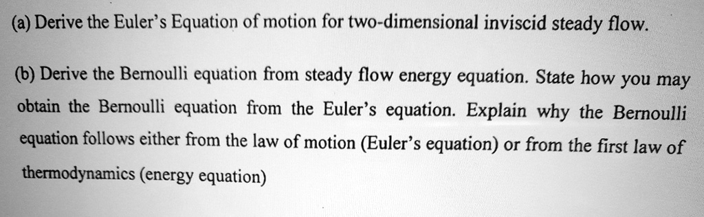 (a) Derive the Euler's Equation of motion for two-dimensional inviscid ...