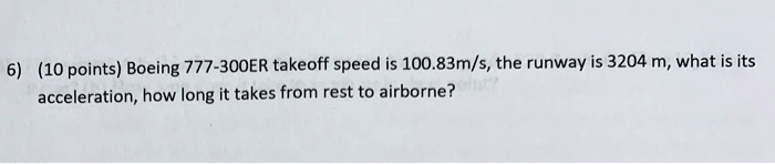 (10 points) Boeing 777-300ER takeoff speed is 100.83m… - SolvedLib