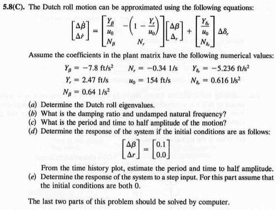 SOLVED: 5.8(C). The Dutch roll motion can be approximated using the ...