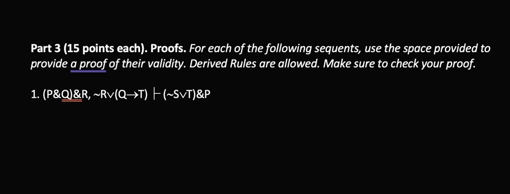 part 3 15 points each proofs for each of the following sequents use the space provided to ...