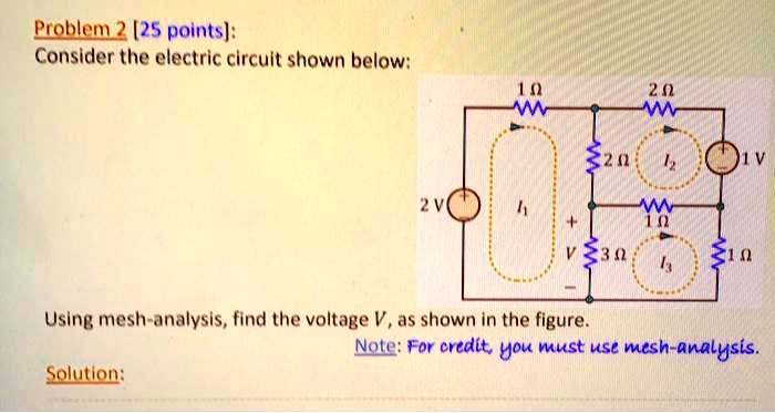 SOLVED: Problem 2 [25 points]: Consider the electric circuit shown below. 10 Î© 20 Î© 22 Î© 12 Î ...