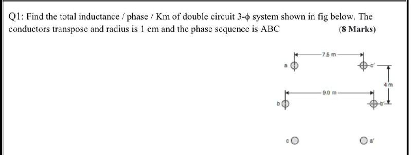 q1find the total inductancephasekm of double circuit 3 o system shown ...
