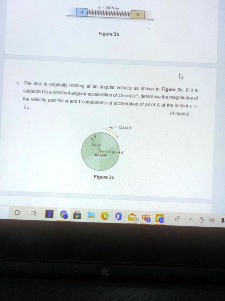 k = 180 N/m Figure 2b c. The disk is originally rotating at an angular ...