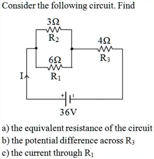 SOLVED: Consider the following circuit. Find 30 Rz 49 69 R3 Ri 36V a) the equivalent resistance ...