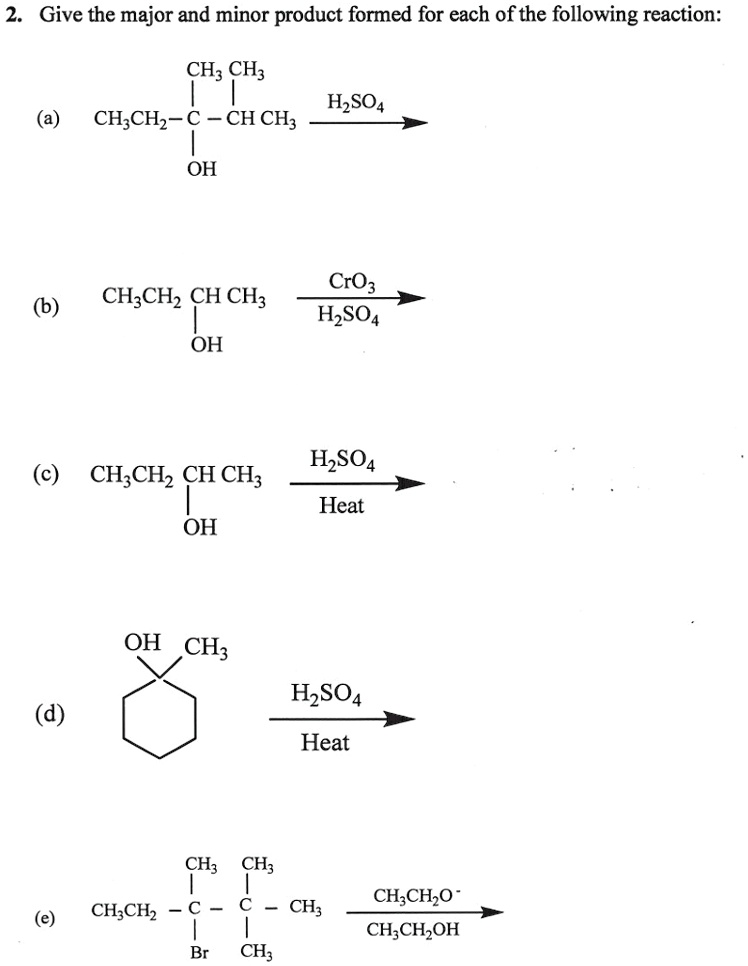 2 give the major and minor product formed for each of the following reaction ch3 ch3 a ch3ch2 c ...