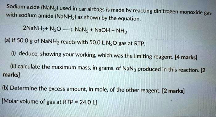 sodium azide nan3 used in car airbags is made by reacting dinitrogen ...