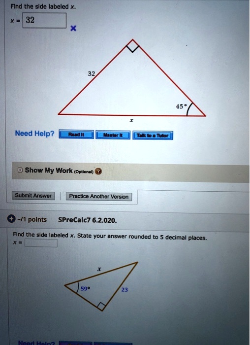 SOLVED: Flnd the side labeled x. 32 Need Help? Bedlu WbleL Show My Work ...