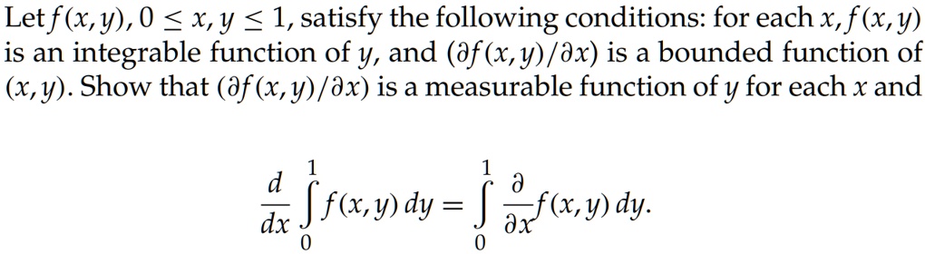 Solved Let F X Y 0 X Y 1 Satisfy The Following Conditions For