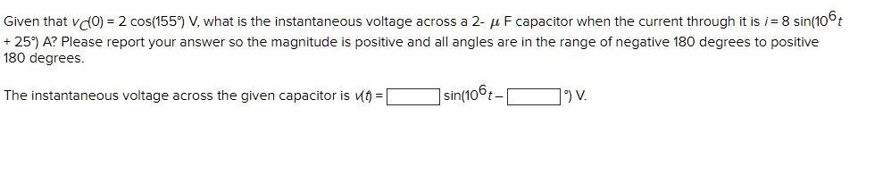 SOLVED: Given that vc(0) = 2 cos(155Â°) V, what is the instantaneous voltage across a 2- F ...