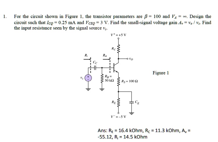 SOLVED: For the circuit shown in Figure 1, the transistor parameters ...
