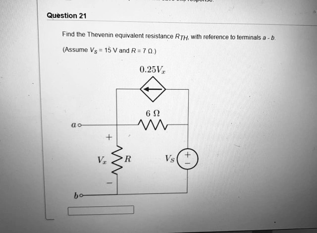 SOLVED: Find the Thevenin equivalent resistance RTH, with reference to terminals a-b. Assume Vs ...