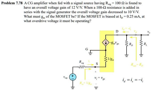 SOLVED: Problem 7.78: A CG amplifier, when fed with a signal source ...