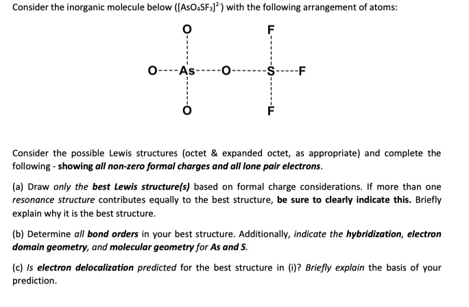 SOLVED:Consider the inorganic molecule below ([AsO4SFs]" with the following arrangement of atoms ...