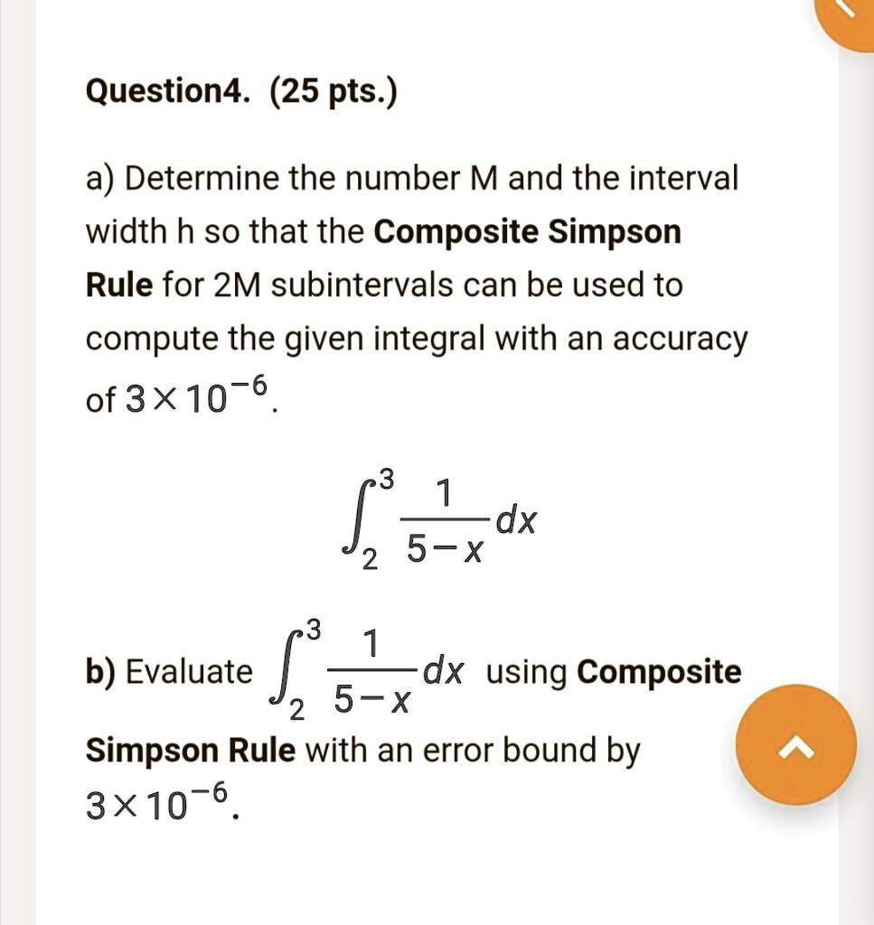 SOLVED:Question4. (25 pts ) a) Determine the number M and the interval ...