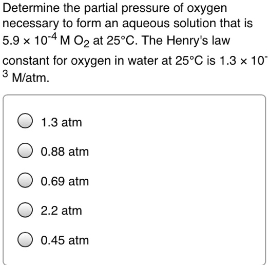 SOLVED: Determine the partial pressure of oxygen necessary to form an ...