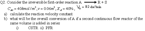 SOLVED: Consider the irreversible first-order reaction A -> R + S. a) Calculate the reaction ...